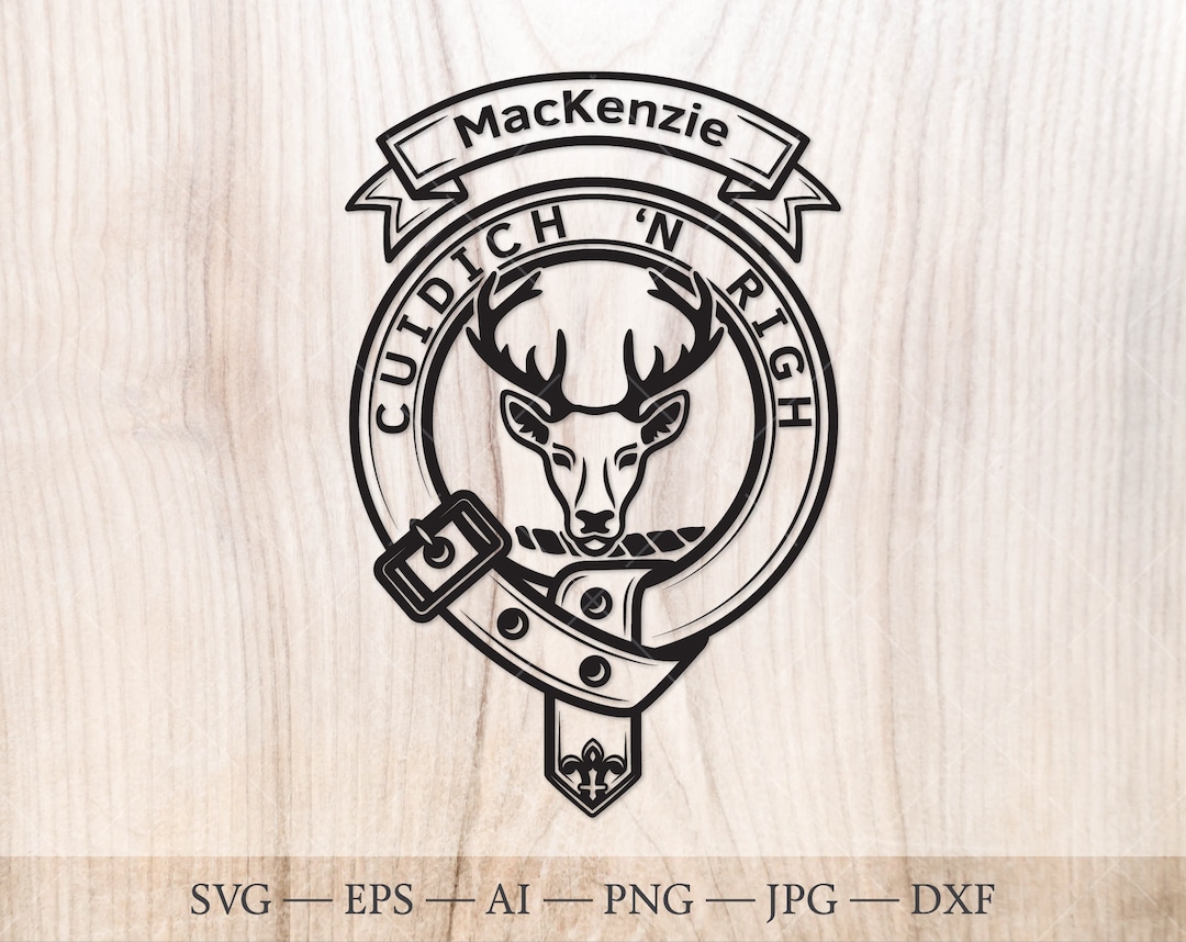 Mackenzie Crest Badge SVG, Scottish Clan Svg, Family Crest Svg. Coat of ...