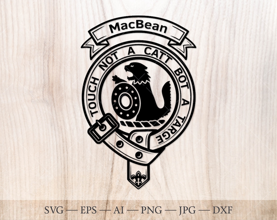 Macbean Crest Badge SVG, Scottish Clan Svg, Family Crest Svg. Coat of ...