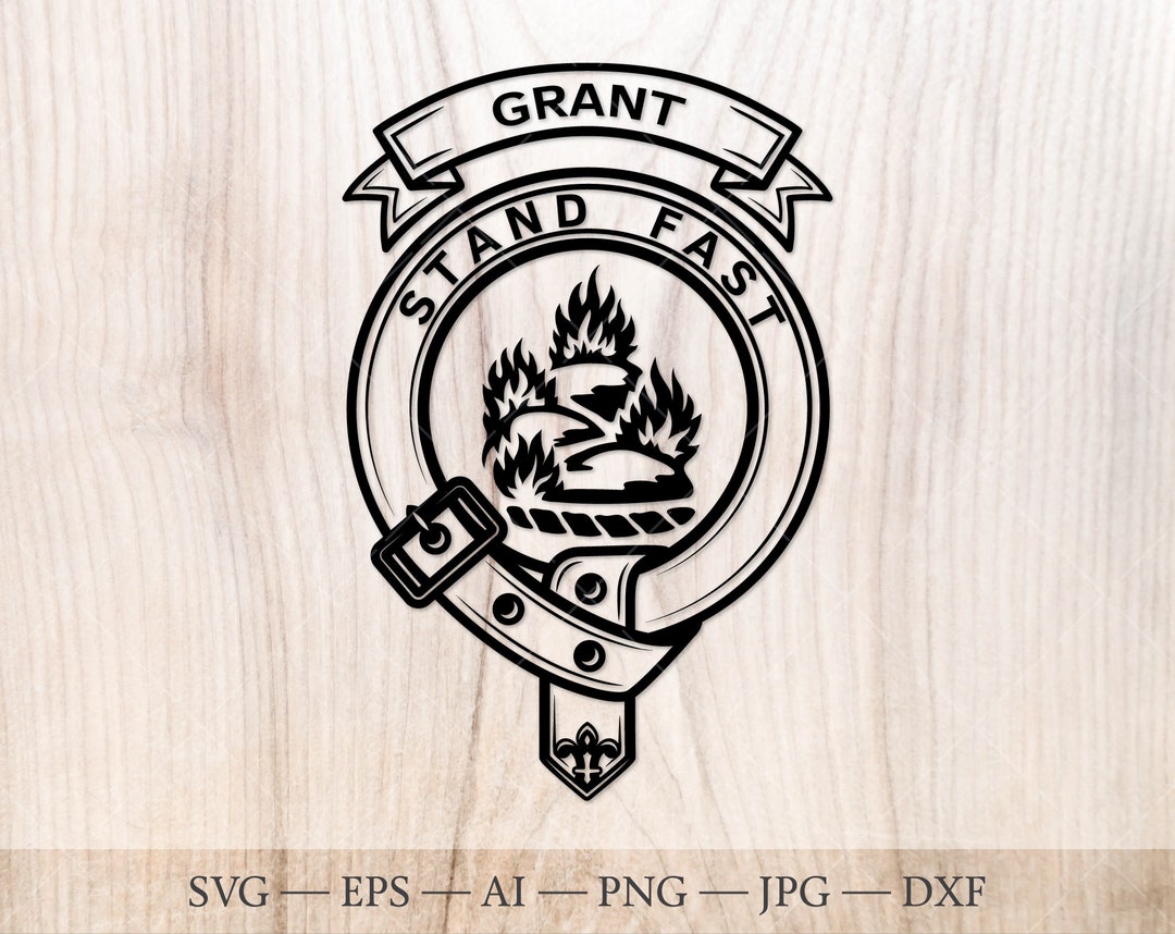 Grant Crest Badge SVG, Scottish Clan Svg, Family Crest Svg. Coat of ...