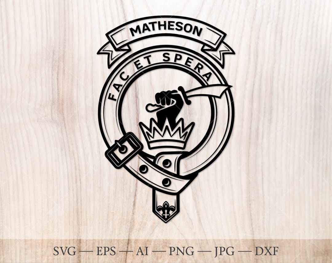Matheson Crest Badge SVG, Scottish Clan Svg, Family Crest Svg. Coat of ...