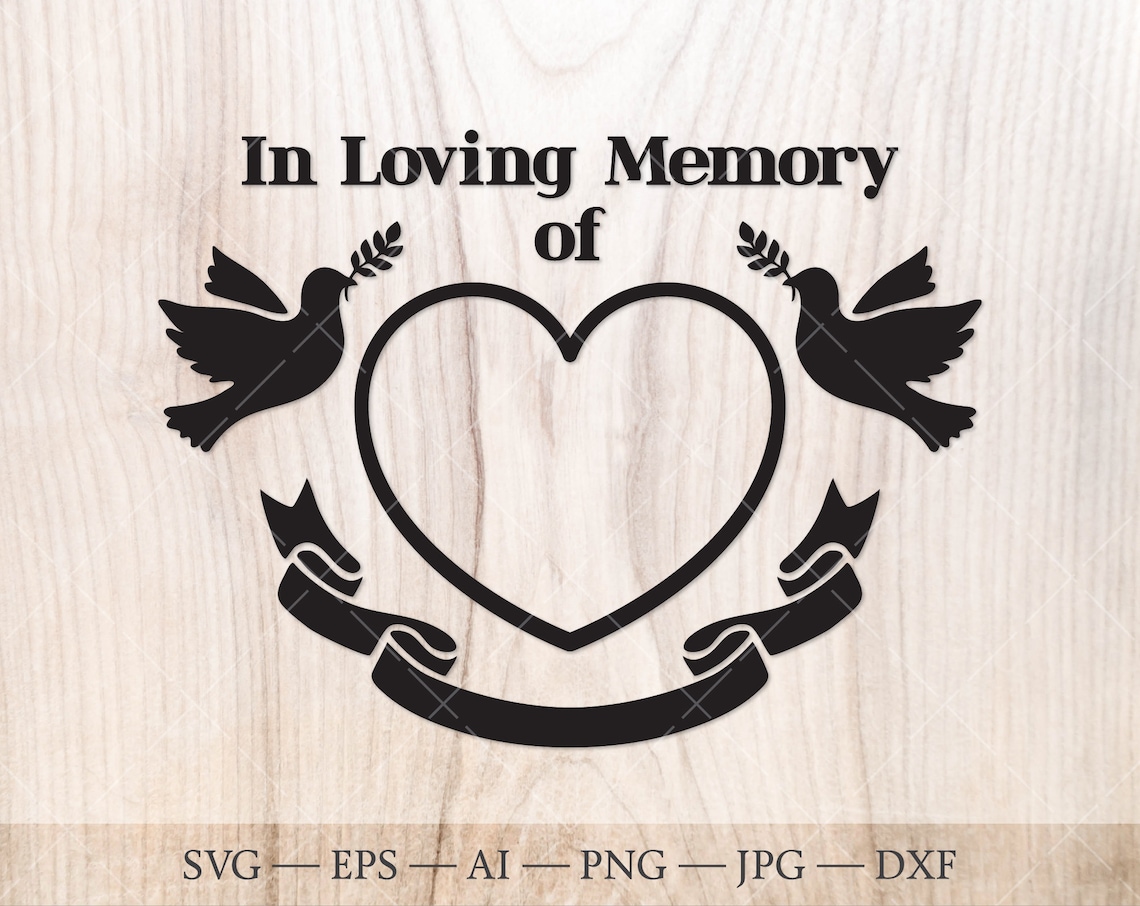 In Loving Memory of SVG. Memorial Svg With Heart. Memory Svg, in Loving ...