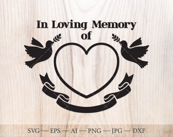 In Loving Memory of SVG. Memorial Svg With Heart. Memory Svg - Etsy