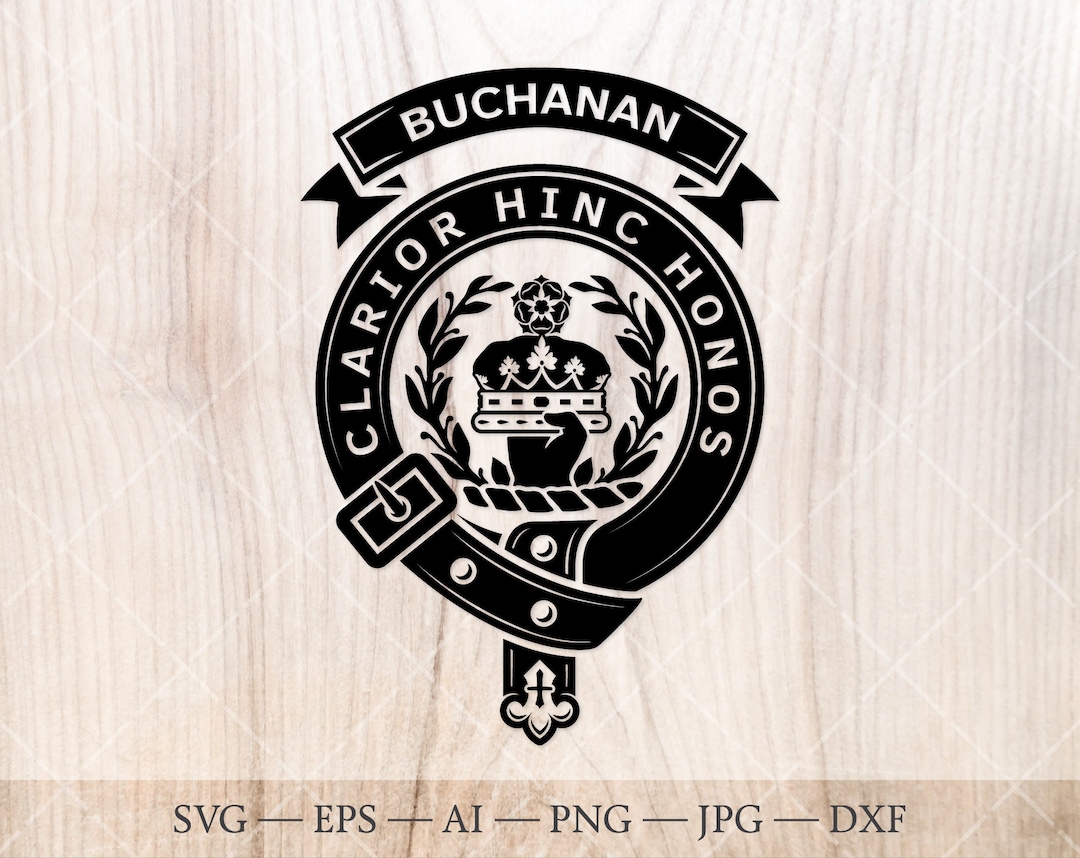 Buchanan Clan Crest SVG, Scottish Family Coat of Arms (digital Download ...
