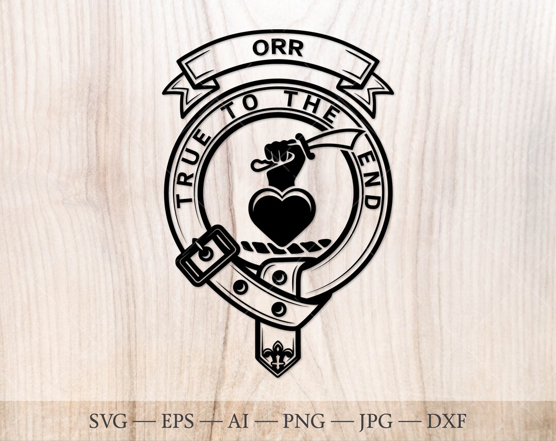 Orr Crest Badge SVG, Scottish Clan Svg, Family Crest Svg. Coat of Arms ...