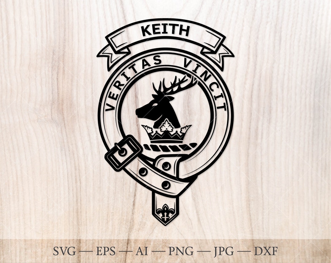Keith Crest Badge SVG, Scottish Clan Svg, Family Crest Svg. Coat of ...
