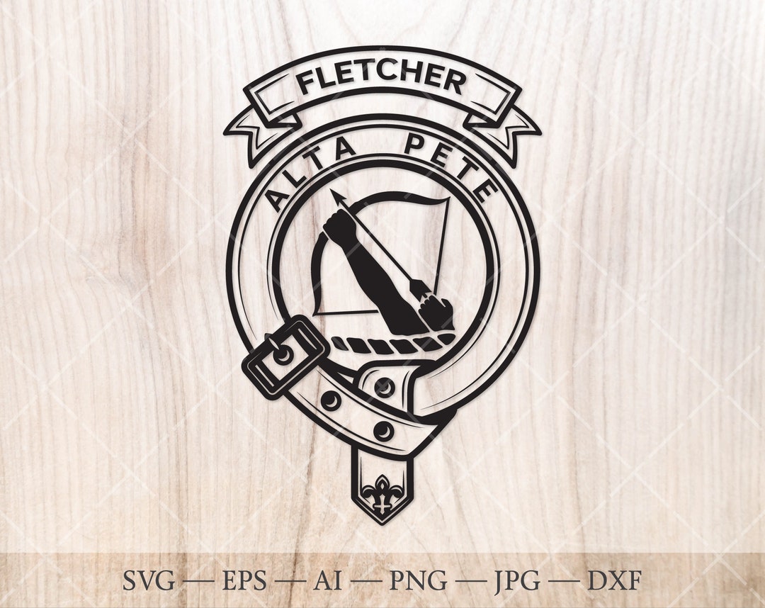 Fletcher Crest Badge SVG Alta Pete, Scottish Clan Svg, Family Crest Svg ...