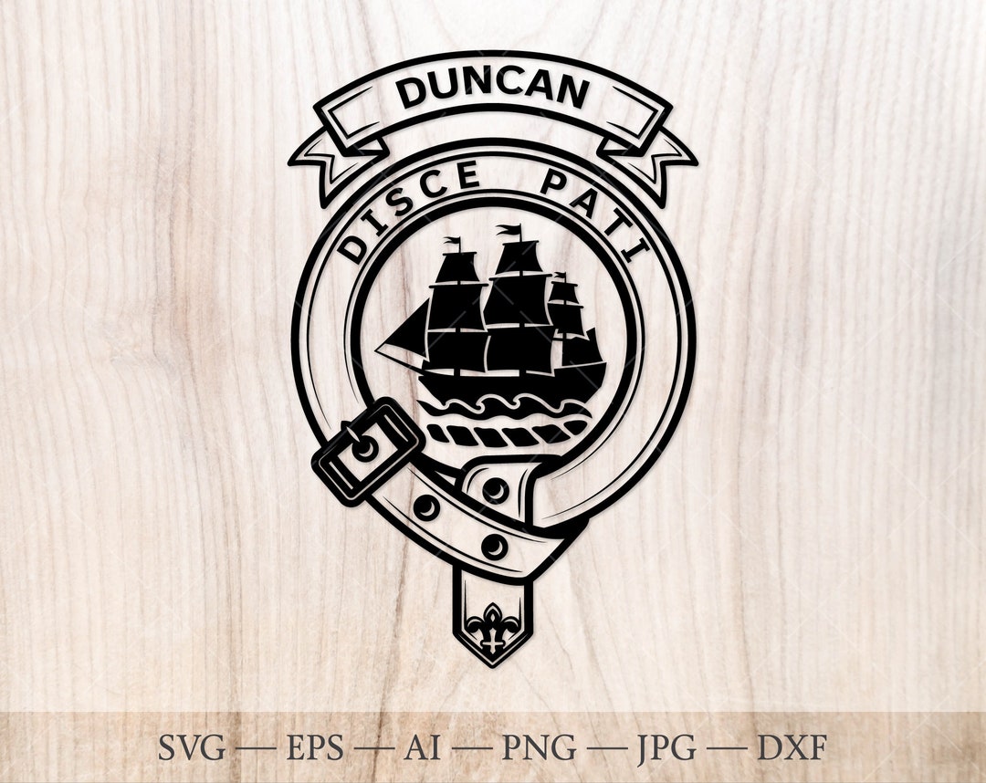 Duncan Crest Badge SVG With Sailing Ship, Scottish Clan Svg, Family ...