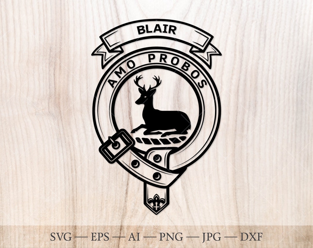 Blair Crest Badge SVG, Scottish Clan Svg, Family Crest Svg. Coat of ...