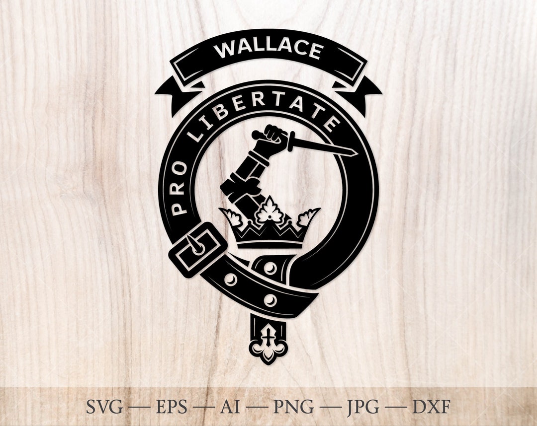 Wallace Crest Badge SVG, Scottish Clan Svg, Family Crest Svg. Coat of ...