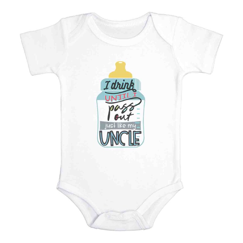 Uncle, Funny Baby, Baby Bodysuit, I Drink Until I Pass Out Like My ...