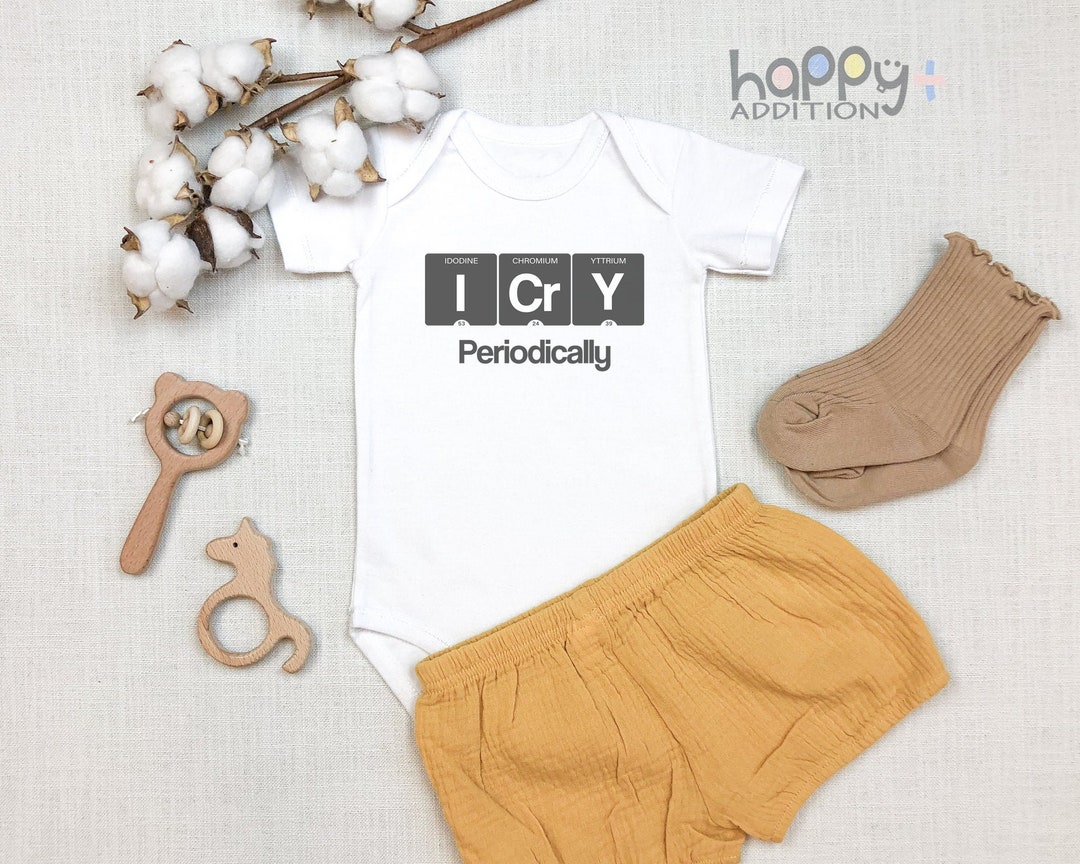 Funny Baby, I CRY Periodically, Periodic Table, New Mom Gift, Science ...