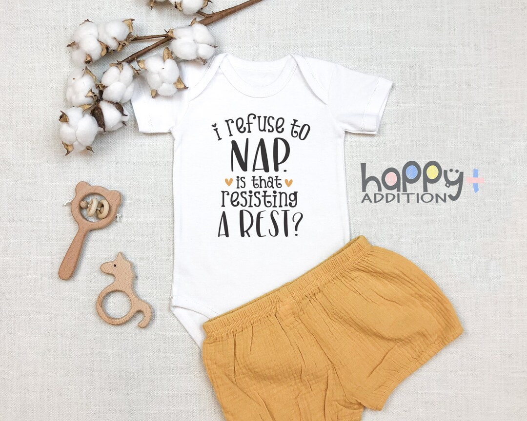 I Refuse to Nap Pun, Funny Baby Bodysuit, Baby Boy Gift, Baby Girl Gift ...