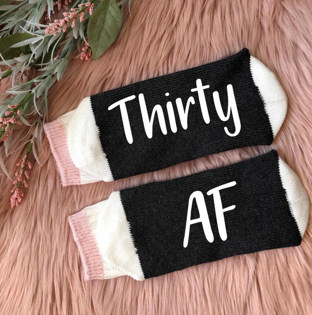 Thirty AF Socks-hello 30-30th Birthday Gift-birthday Socks-turning 30 ...