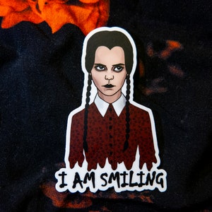 I Am Smiling Wednesday Addams Sticker, Addams Family Sticker ...