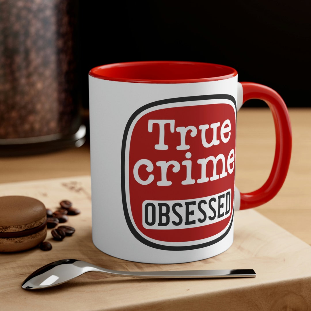 True Crime Detective Crime Scene Mug True Crime Obsessed Coffee Mug ...