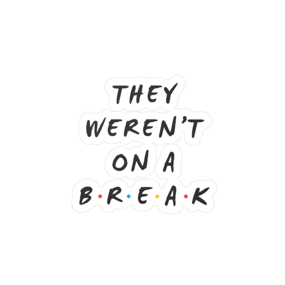 They Weren't on A Break Friends TV Show Ross and Rachel Kiss-cut Vinyl ...