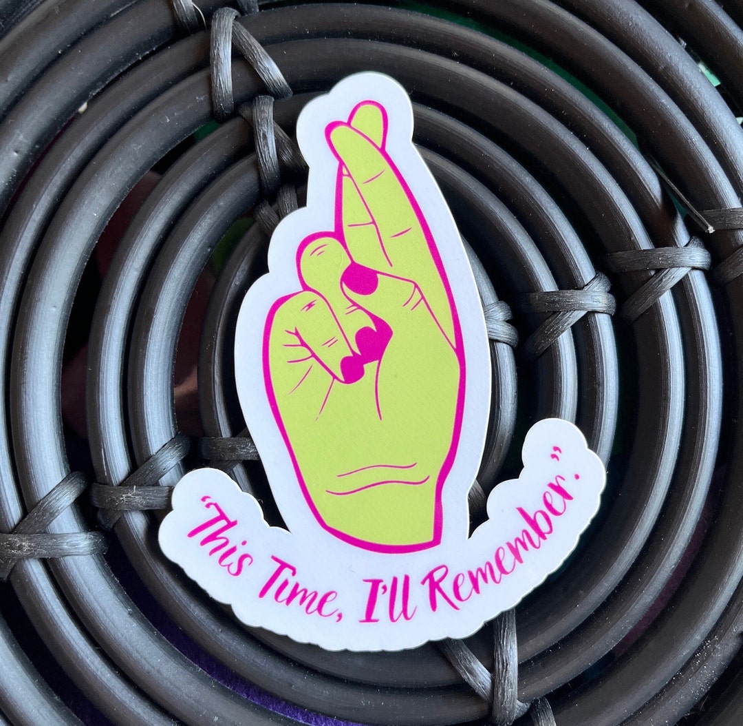 This Time I'll Remember Waterproof Vinyl Sticker Funny Gift for ...