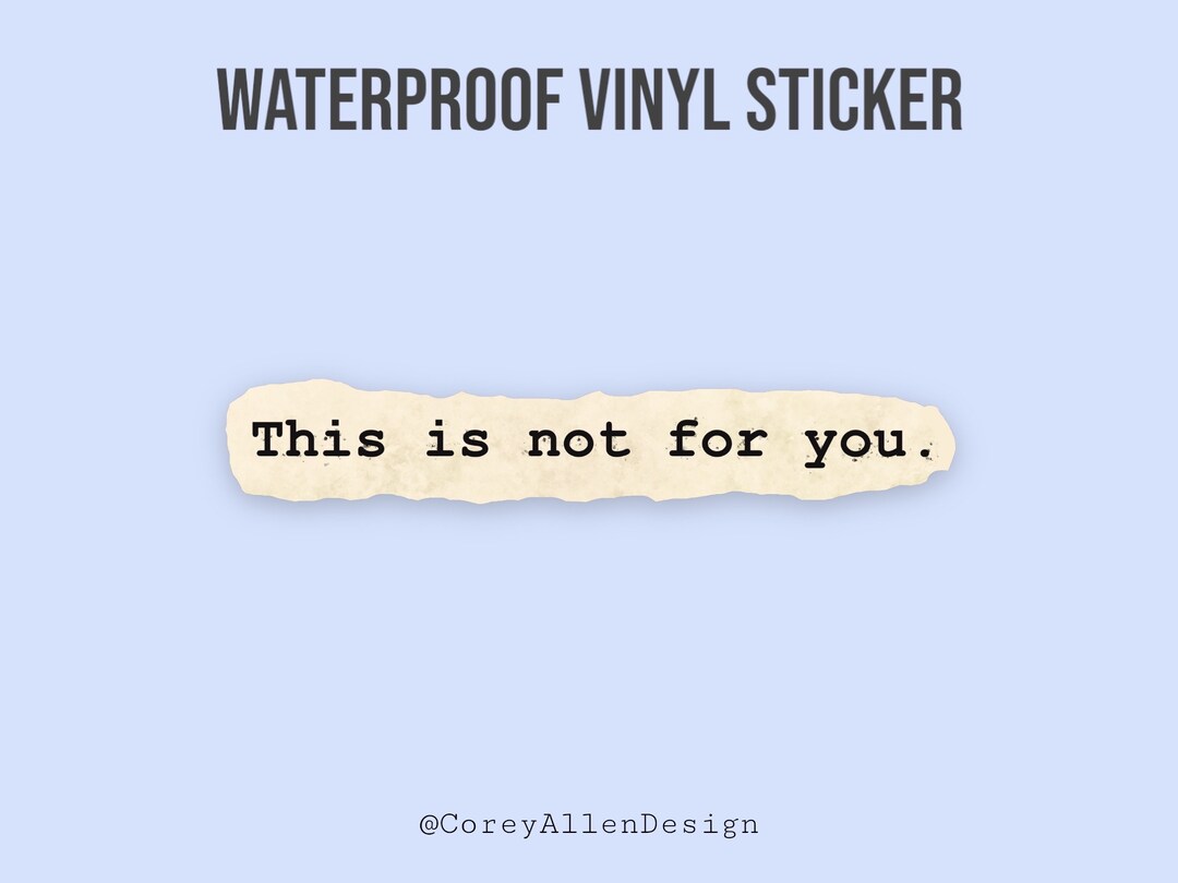 This is Not for You Waterproof Vinyl Sticker | House of Leaves Sticker ...