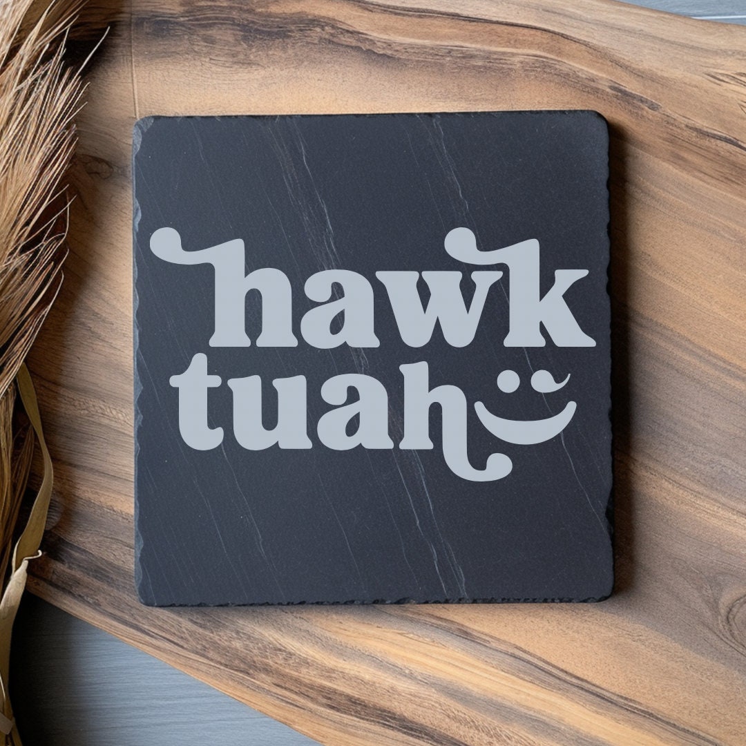 Hawk Tuah/ Engraved Slate Coasters/set Drink Coasters/ Slate Coaster ...