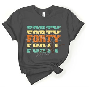 Forty Af Shirt Svg, Forty AF 40th Birthday SVG, 40 AF Svg, Cricut Cut ...