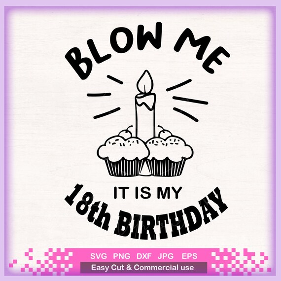 Its My 18th Birthday Meme