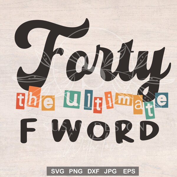 Forty Ultimate F Word Svg - Etsy