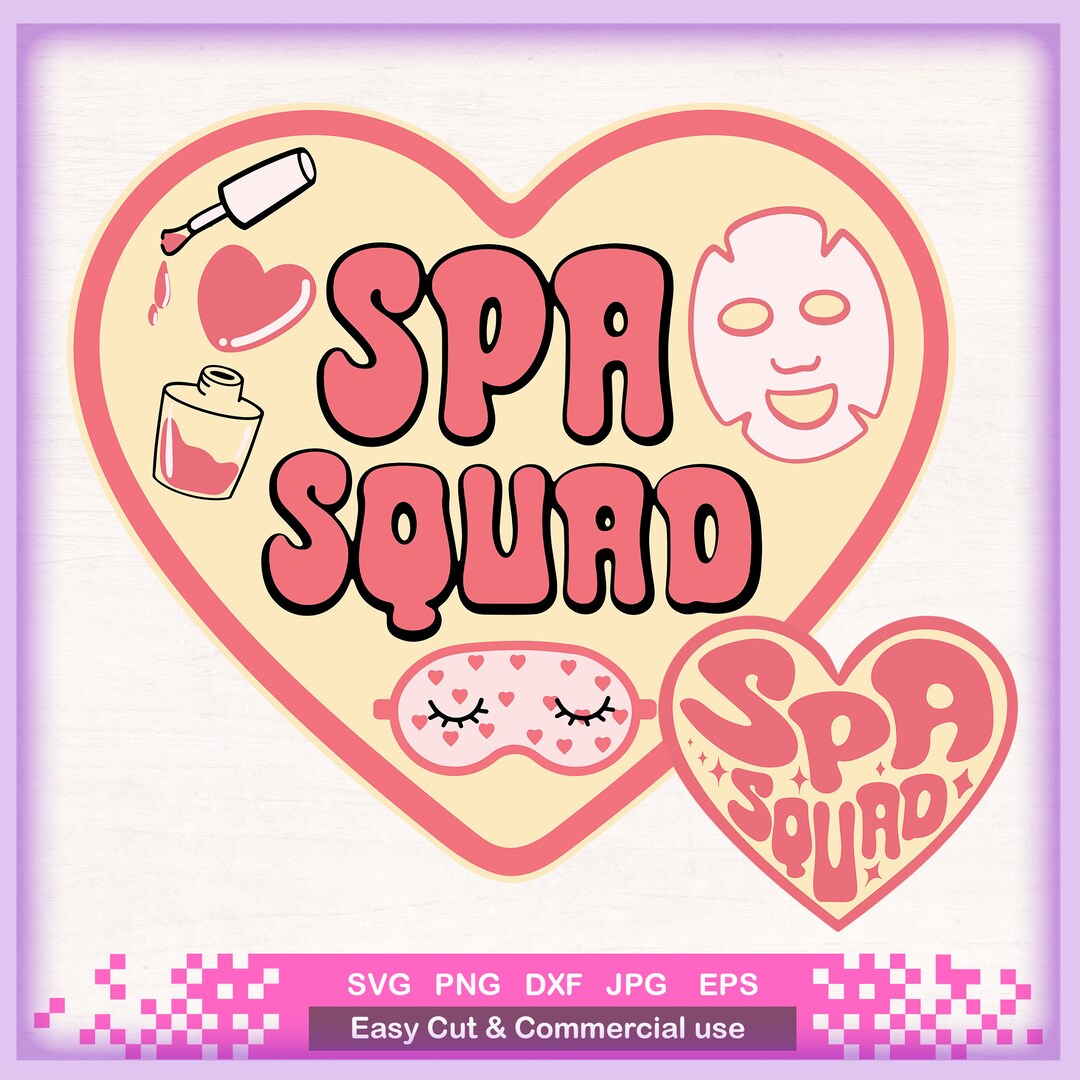 Spa Squad SVG Bundle, Svg for Spa Girls Party, Sleepover Squad, Birthday Spa SVG, PNG Clipart ...