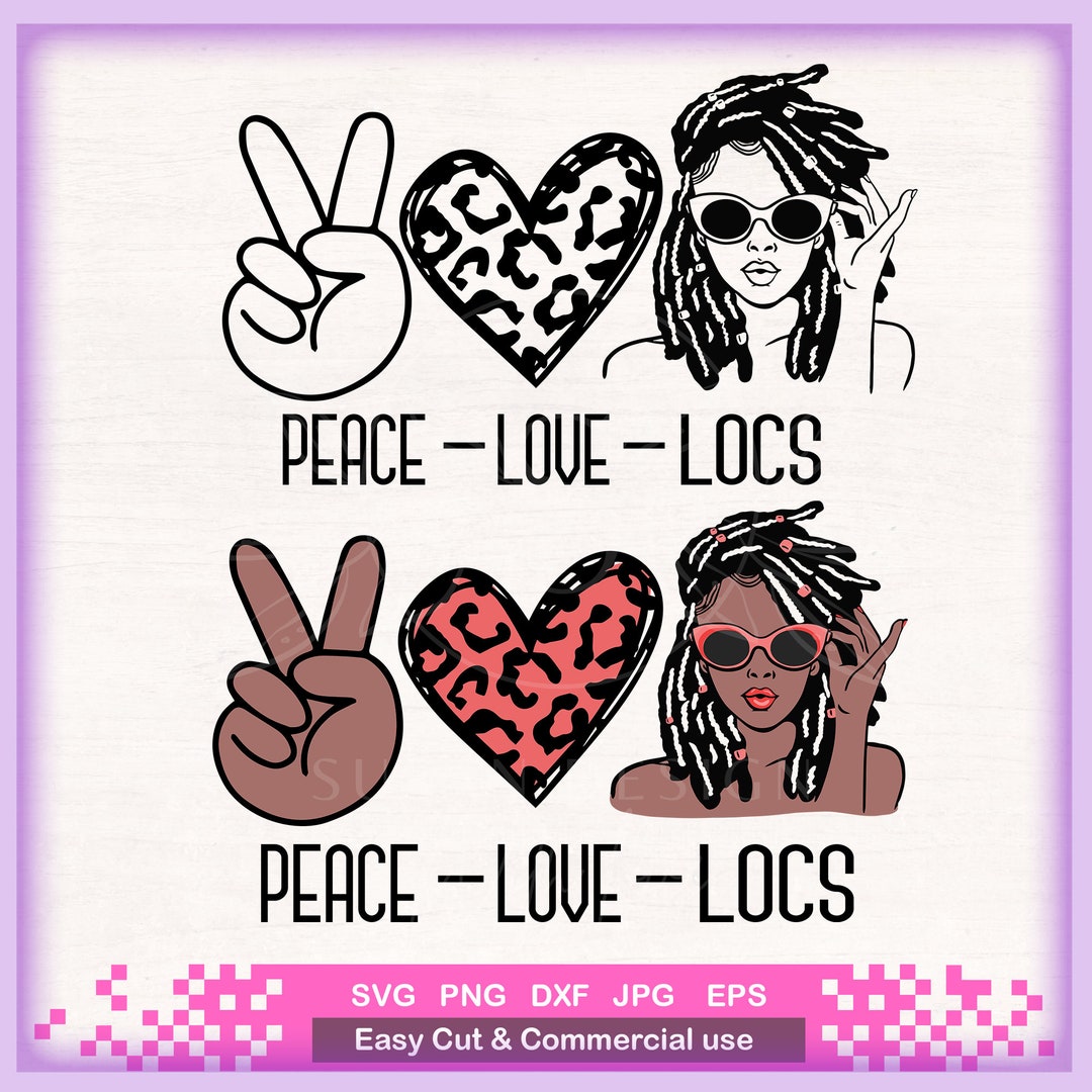 Peace Love Locs Svg Bundle, African Svg, Afrocentric Svg, Dreads Svg ...