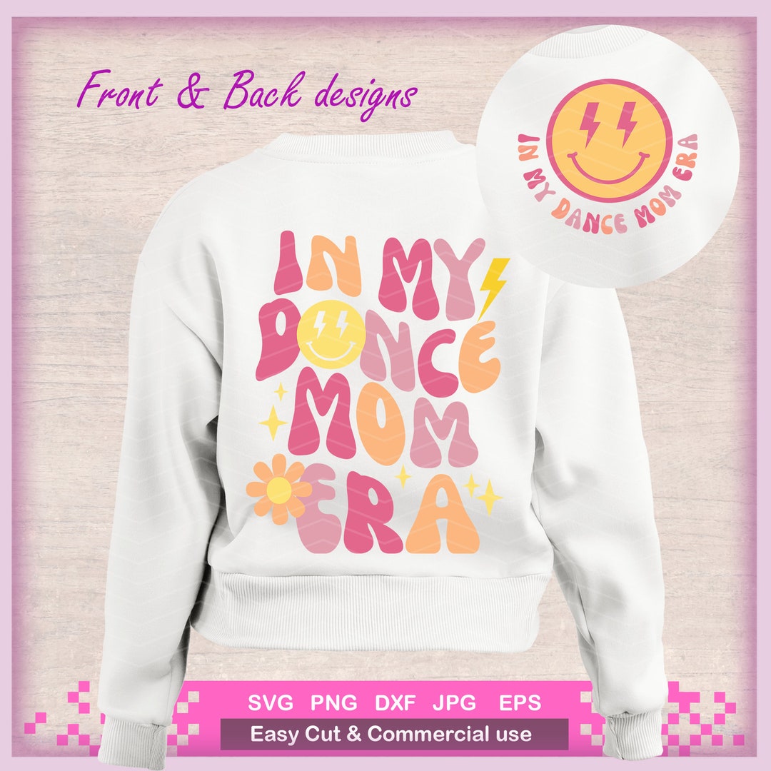 Smile in My Dance Mom Era SVG Dance Era Svg Dance Mom Era - Etsy