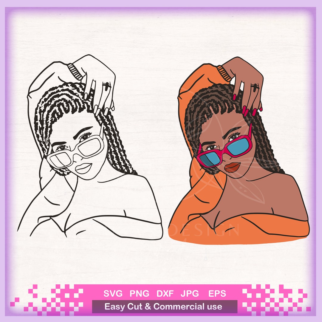 Unbothered Braid Black Woman Glasses Svg for Cricut Silhouette, Natural ...
