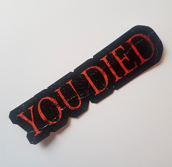 You Died Sticker Holographic Vinyl Video Game Art - Etsy