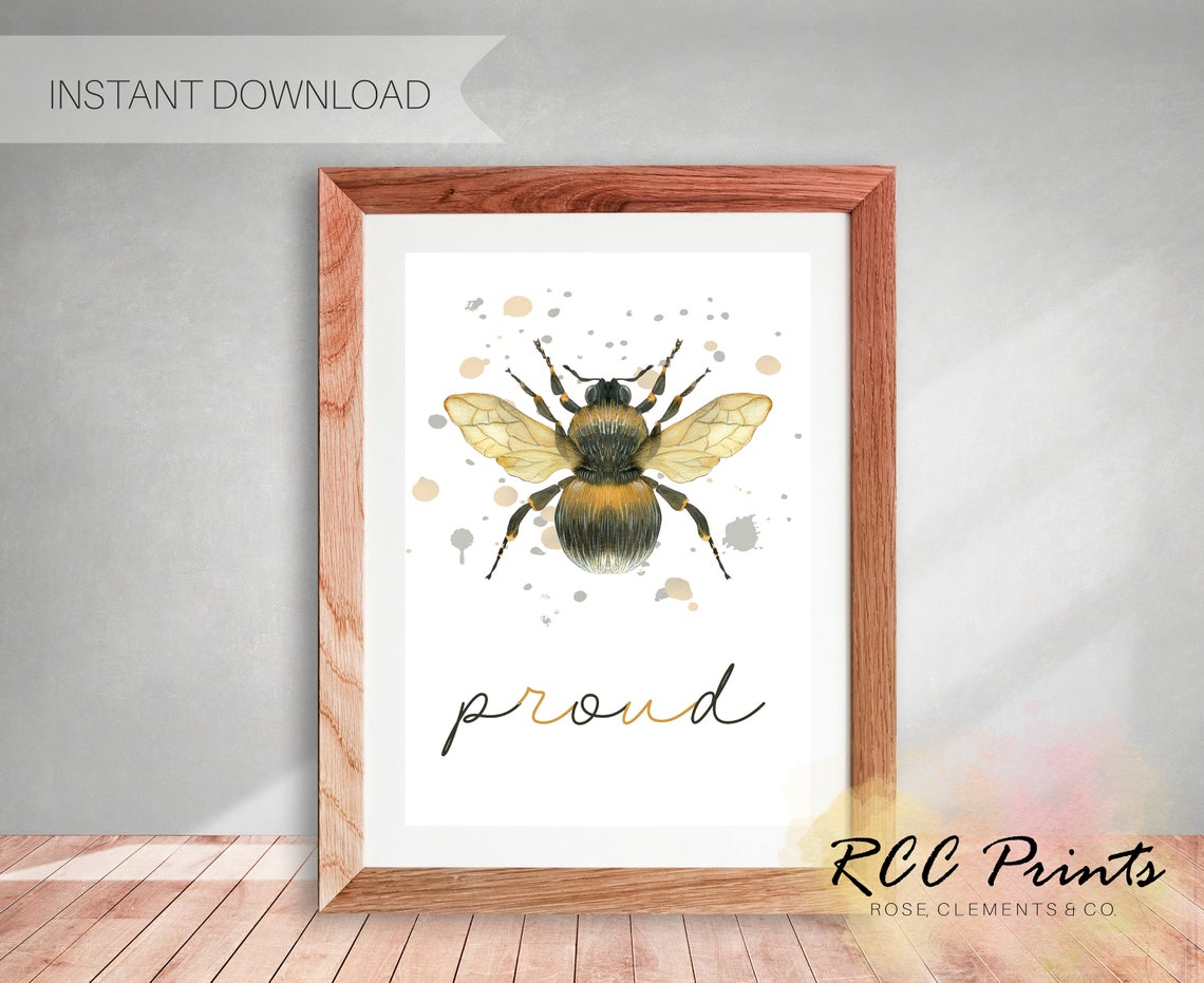 Bee Proud Print | Bee Wall Art | Be Proud | Print at Home | INSTANT ...