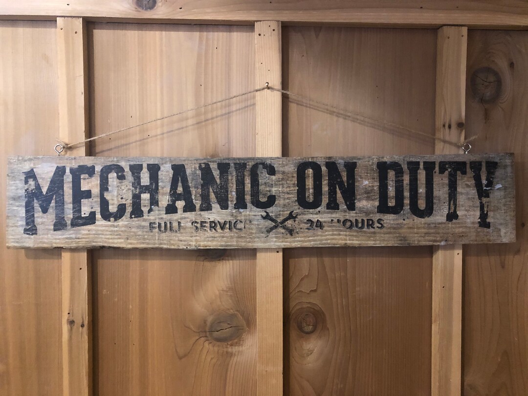 Mechanic on Duty Primitive Sign Made From Reclaimed Wood - Etsy