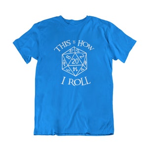Dungeons and Dragons This is How I Roll T-shirt - Etsy