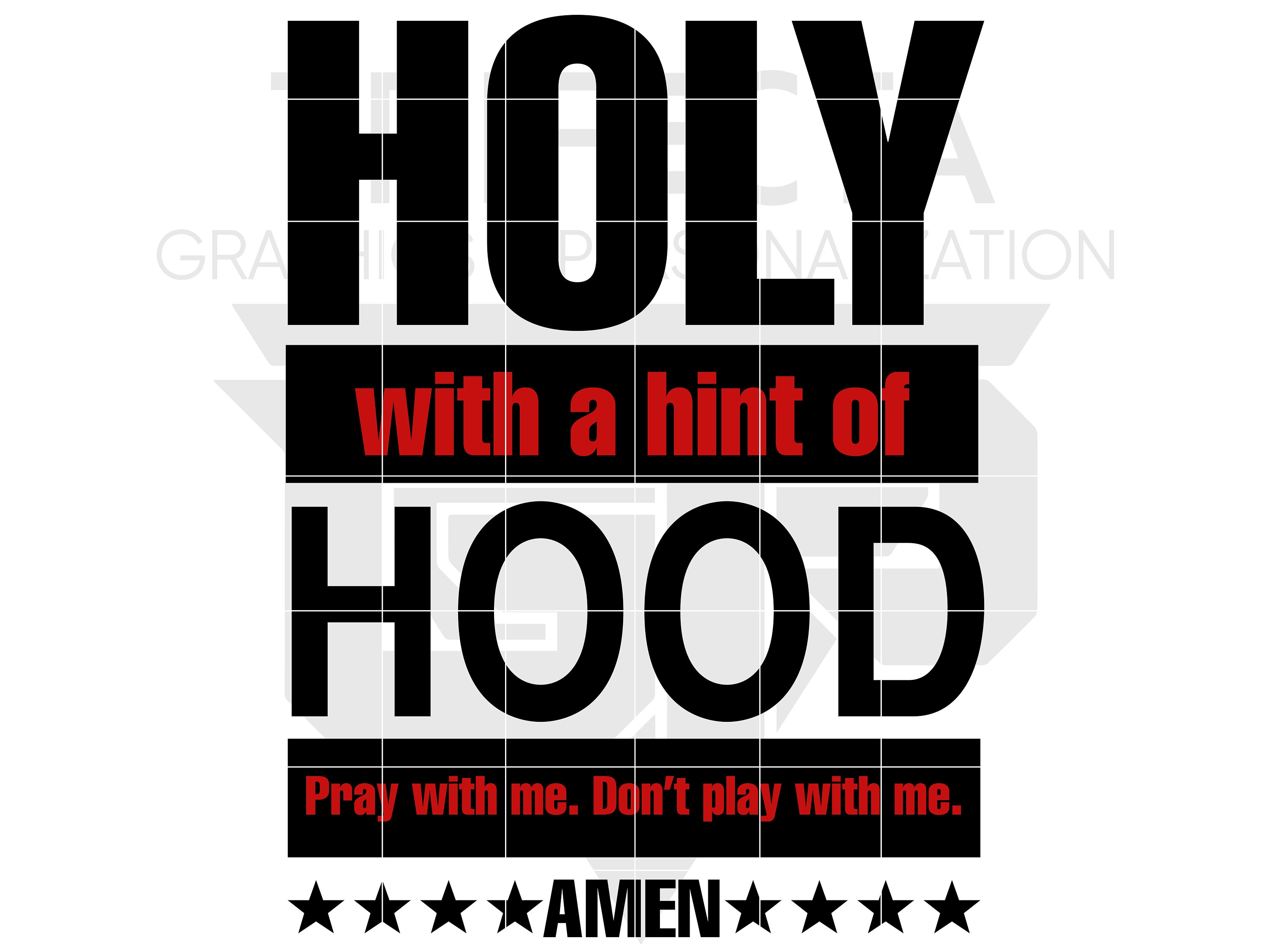 Holy With A Hint of Hood SVG - Etsy