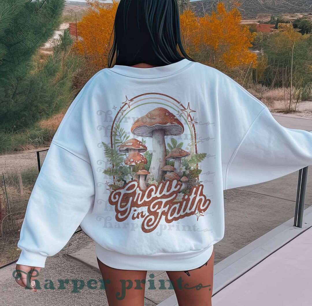 Mushroom PNG Christian Sublimation Designs Downloads Grow in Faith PNG ...