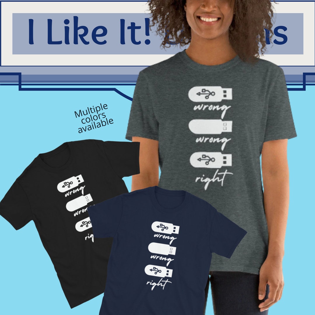 Funny USB Never Fits Right the First Time Short-sleeve Unisex T-shirt ...