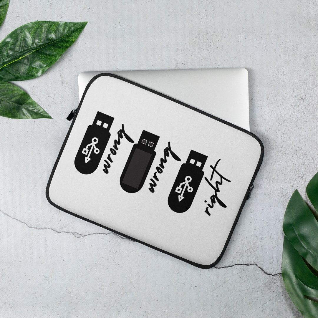 Funny USB Never Goes in Right the First Time Laptop Sleeve,13" Sleeve ...