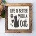Life is Better With a Cat Cat Lovers Rustic Wood Cat Sign - Etsy