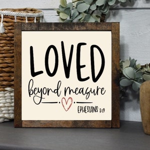 Loved Beyond Measure, Ephesians 3:19, Bible Verse Wood Sign, Spiritual ...