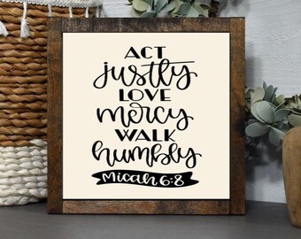 Act Justly Love Mercy Walk Humbly Sign Micah 6 8 Wood Sign - Etsy