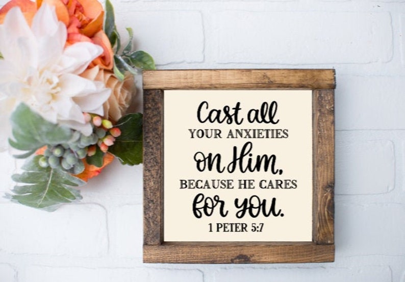 Cast All Your Anxieties on Him 1 Peter 5:7 Bible Verse Sign - Etsy