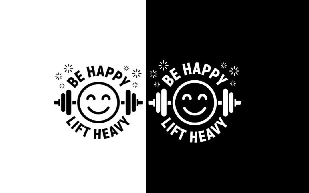 Be Happy Lift Heavy PNG SVG – Smiley Face Gym Shirt for Women ...
