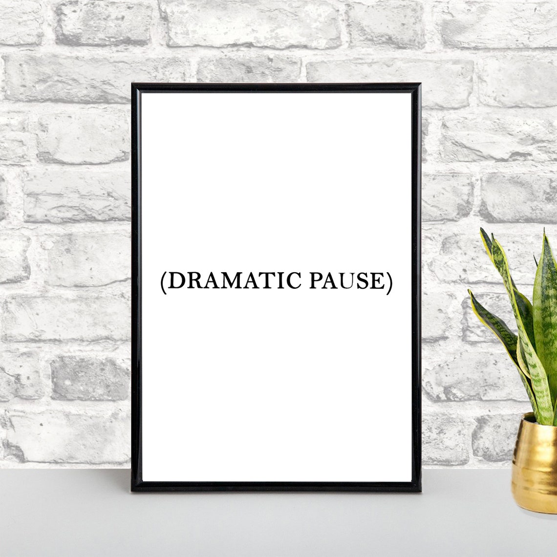 Dramatic Pause Print Home Print Poster Wall Art Home - Etsy