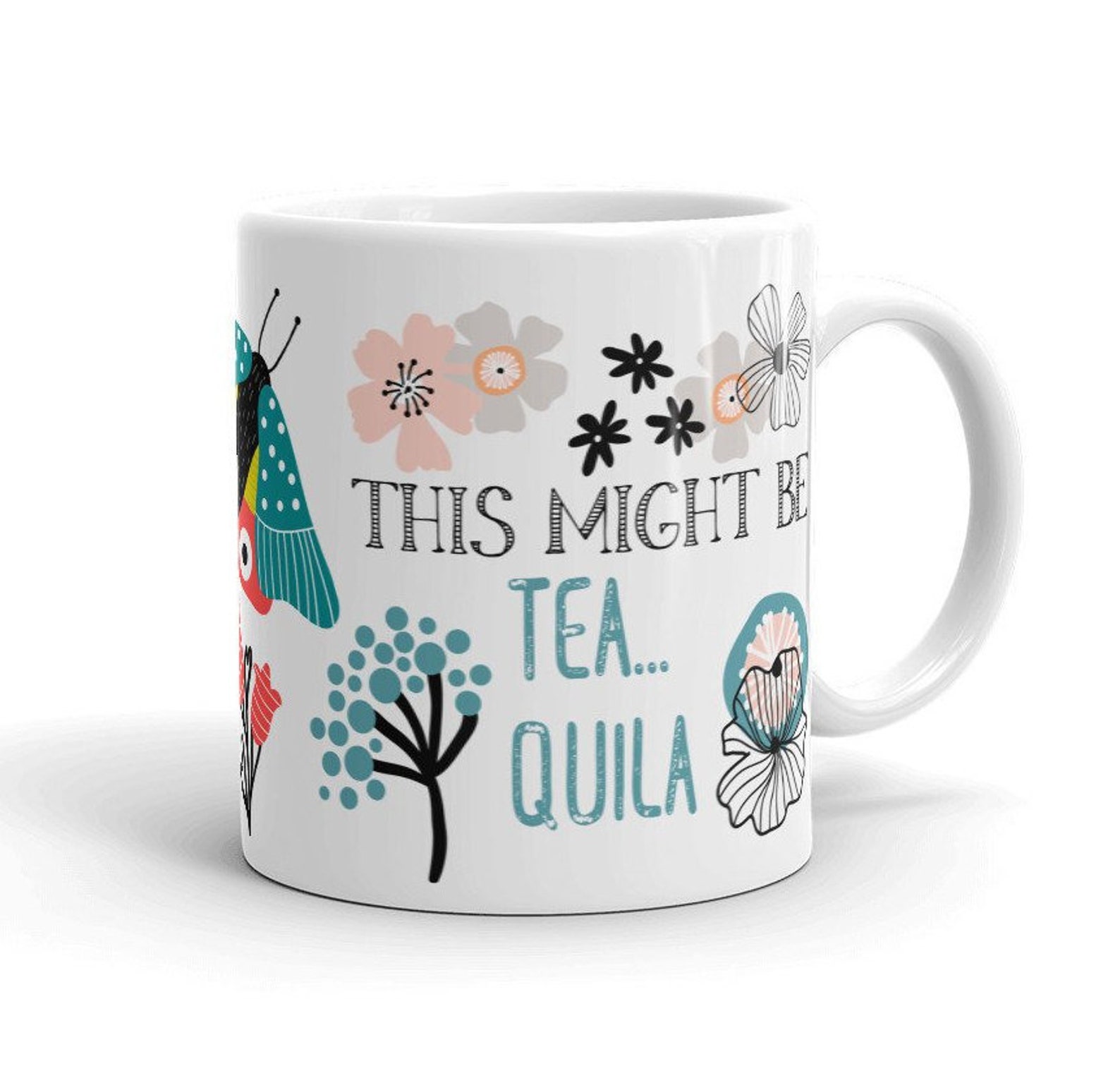 This Might Be Tea Quila Mug Funny Coffee Cup Humorous Tea - Etsy