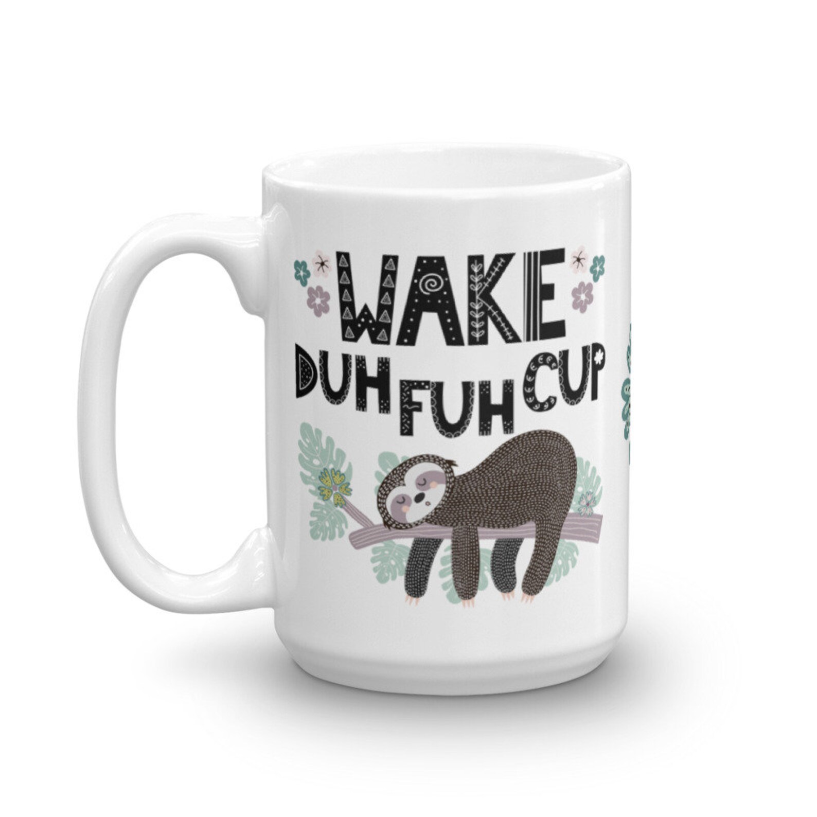 Wake Duh Fuh Cup Sloth Mug Cute Sloth Mug Wake up Sloth | Etsy