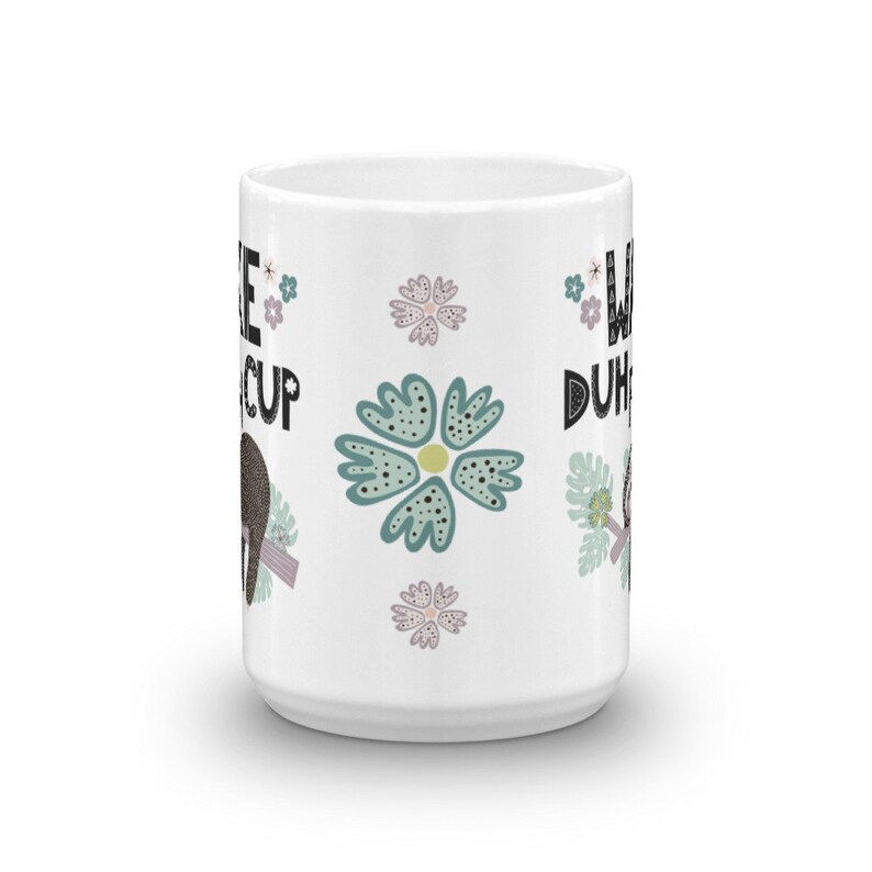 Wake Duh Fuh Cup Sloth Mug Cute Sloth Mug Wake up Sloth - Etsy