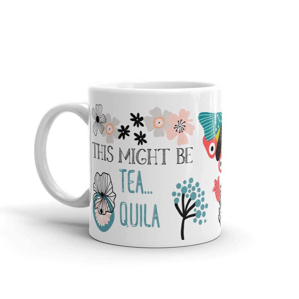 This Might Be Tea Quila Mug Funny Coffee Cup Humorous Tea - Etsy