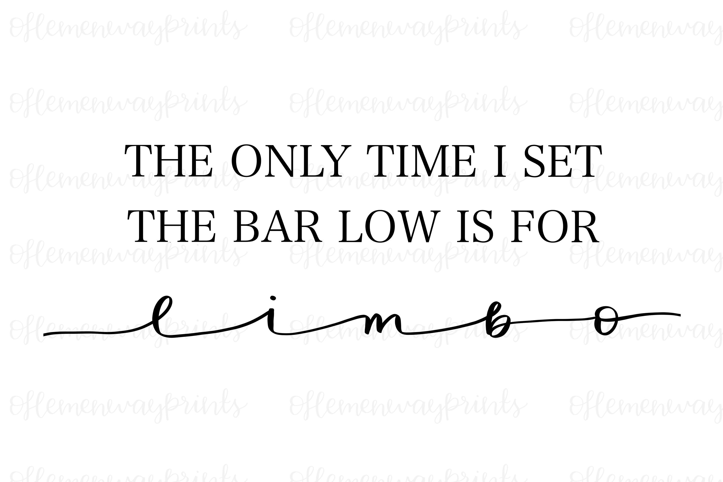 The Only Time I Set the Bar Low is for Limbo Sign | the Office Michael ...