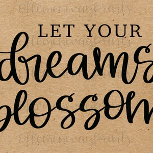 Let Your Dreams Blossom Sign | Spring Seasonal Sign Printable | Instant ...